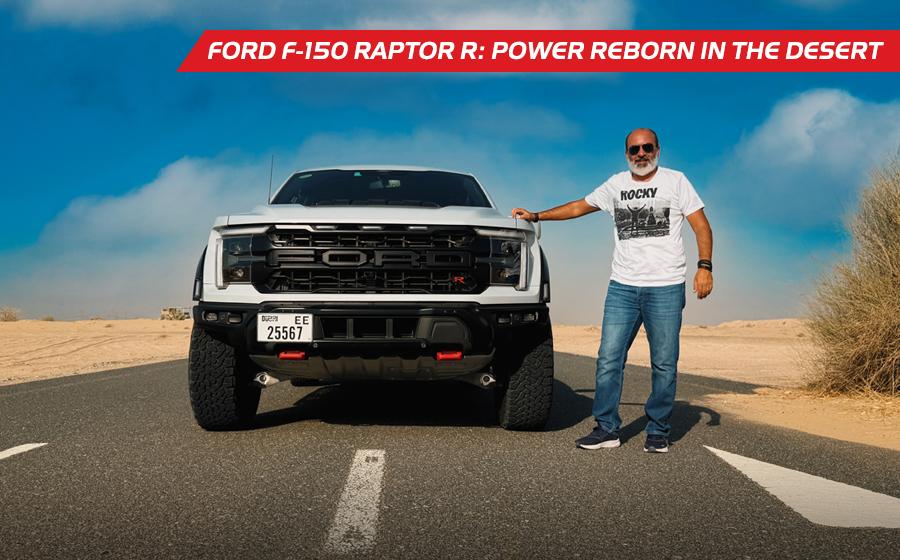 Ford F150 Raptor R 2025 test drive review in UAE desert